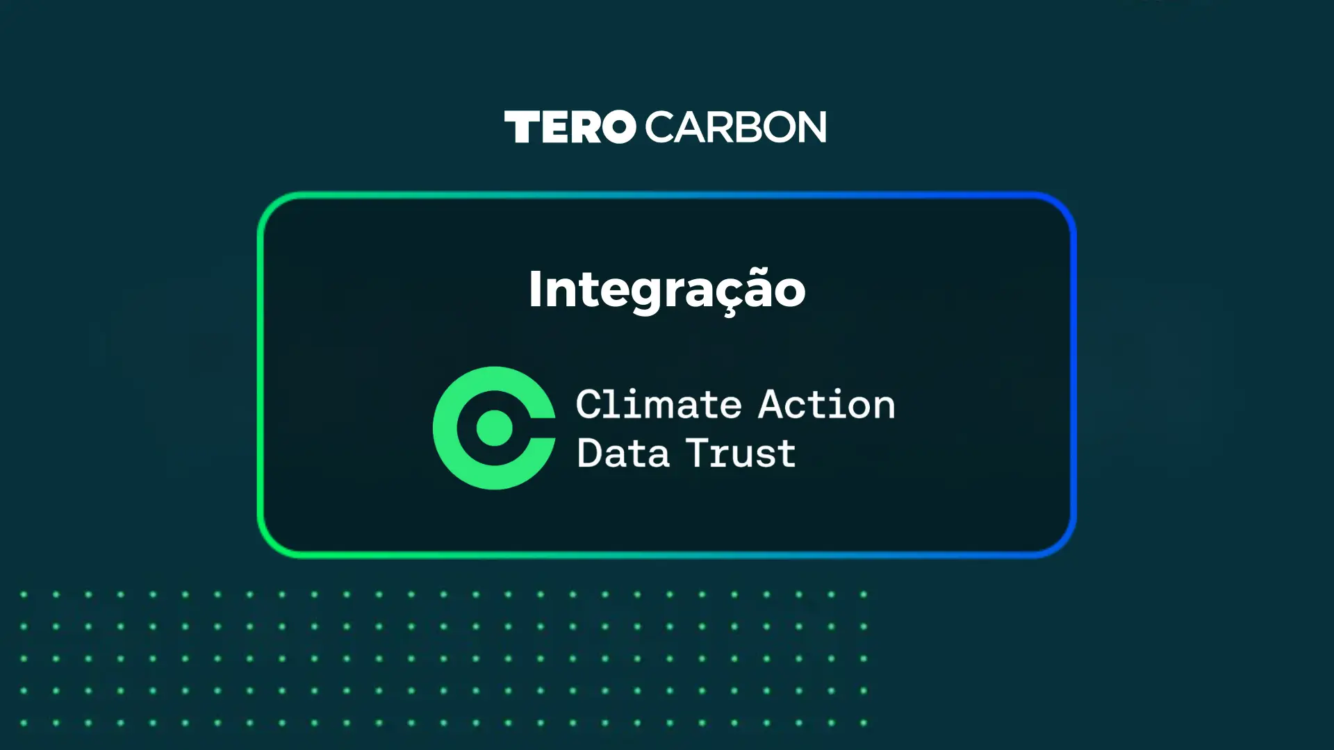 Tero Carbon é a primeira certificadora brasileira a se integrar à plataforma global CAD Trust ...